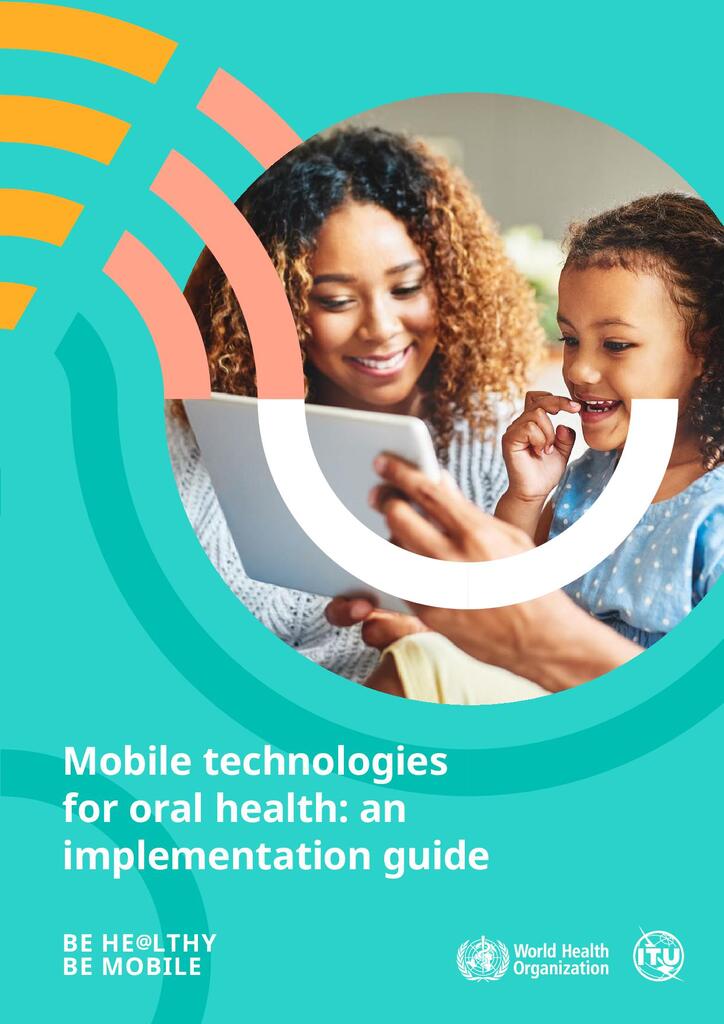 WHO Mobile technologies for oral health: an implementation guide ...